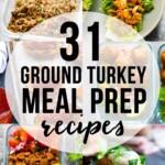 31+ Healthy Ground Turkey Meal Prep Recipe Ideas | Sweet Peas and Saffron