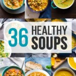 36+ Healthy Soup Recipes | Sweet Peas and Saffron