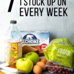 7 Items I stock up on every week | sweetpeasandsaffron.com